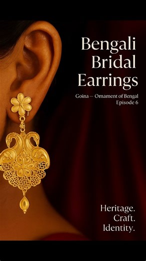 banglar_ghorebaire on Instagram: "Bengali bridal earrings are more than ornaments — they are stories carved in gold. From the blooming Kaan Phool, to the regal Kaan Pasha, and the rhythmic Kaan Jhumko — each piece reflects Bengal’s artistry, culture, and timeless identity. Swipe through the Goina — Ornaments of Bengal Series to explore the heritage your grandmother wore, and you still cherish today. Which one do you own? ✨ New Episode 1PM Tomorrow #BengalJewellery #GoinaStories #BridalHeritage #