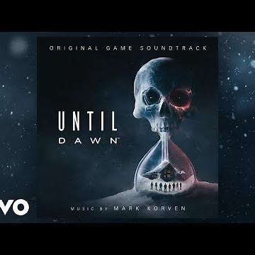 Mark Korven - Don't Hang About | Until Dawn (Original Game Soundtrack)