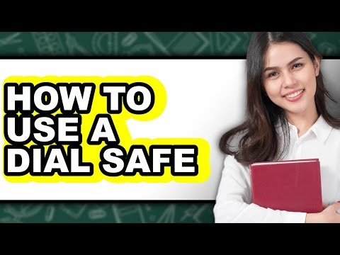 How to Use a Dial Safe - Step by Step