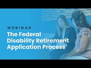 Webinar | The Federal Disability Retirement Application Process