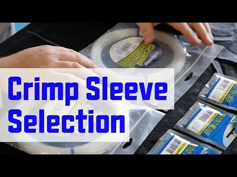 Fishing Crimp Sleeve Sizing How-To