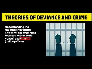 The Theories of Deviance and Crime