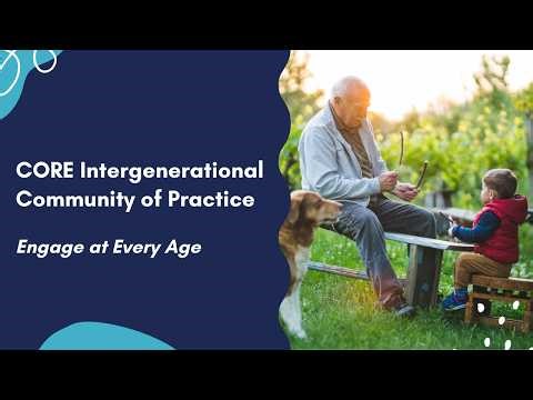 Engage at Every Age - National Intergenerational Community of Practice Event