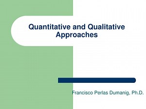 Understanding Quantitative and Qualitative Research Methods - SlideServe
