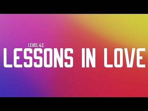 Level 42 - Lessons In Love (Lyrics)