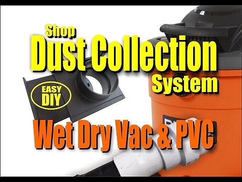 How to make a DIY Shop Dust Collection System with a Wet Dry Vac and PVC