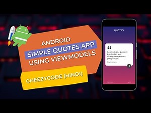 Complete Android Quotes App | ViewModel Architecture Components Hindi - CheezyCode #5