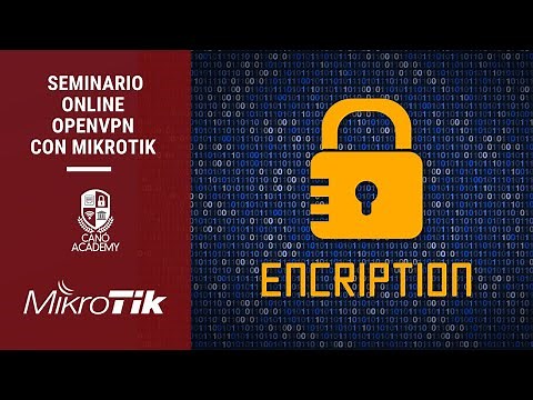 Seminario túneles OpenVPN con MikroTik y Windows