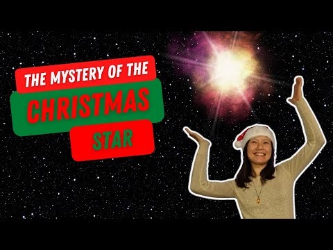 The Mystery of the Christmas Star (what ASTRONOMERS think about the appearance of stars in the sky)
