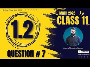 Class 11 math Exercise 1.2 question 7 complete solution | Math class 11 new book 2025 1st Year Math