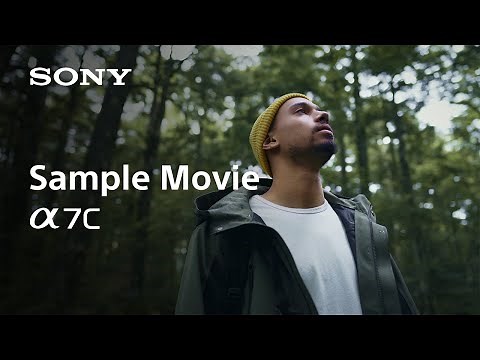 Sample Video | Alpha 7C | Sony | α