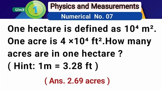One hectare is defined as 10 power 4 meter squared.One acre is 4 ×10 power 4 foot square.How many ac