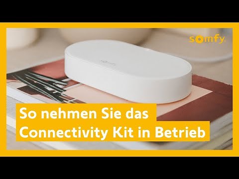 So nehmen Sie das Connectivity Kit in Betrieb | Somfy