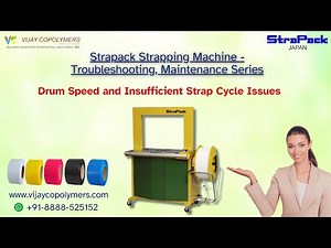 How to Resolve Reduced Strapping Drum Speed and Insufficient Strap Cycle Issues | Strapack Machines