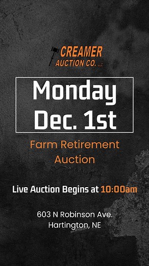 11 reactions | Live & Online – Monday, Dec. 1 • Hartington, NE Join us for this can’t-miss farm retirement auction featuring clean, late-model equipment from a respected local farmer. Creamer Auction Center – 603 N Robinson Ave, Hartington, NE  Live Auction starts at 10:00AM  Bid online anytime! www.creamerbid.com | Creamer Auction Co. LLC | Facebook
