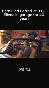 Barn Find Ferrari 250 GT Ellena in garage for 40 years Part2-000 | Classic Resurrections