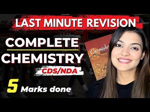 Complete Chemistry from this video in CDS 1 2025 | NDA 1 2025 | By Vaishalli Ma’am