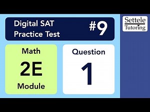 Digital SAT 9, Math Module 2E, Question 1