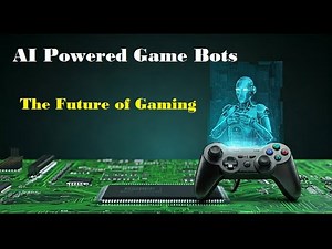 AI Powered Game Bots: The Future of Gaming