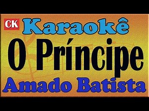Amado Batista - O príncipe - Karaoke