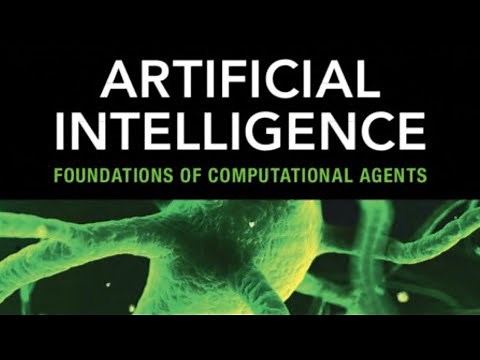 Artificial Intelligence Foundations of Computational Agents by David L Poole and Alan K Mackworth