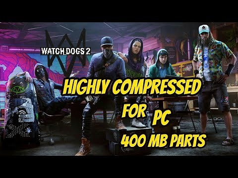 How To Install Watch Dog 2 Highly Compress In PC Fitgirl Repack