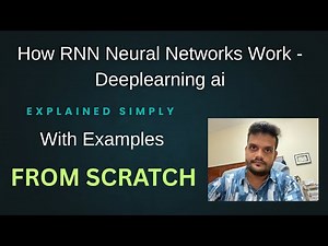 How Recurrent Neural Network RNN Works (Explained Simply) from scratch - DeepLearning AI