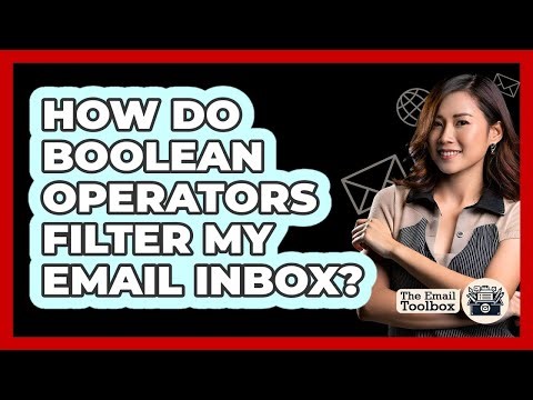 How Do Boolean Operators Filter My Email Inbox?