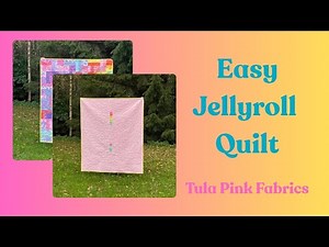 Easy Jelly Roll Quilt | Beginner Friendly Tutorial with Tula Pink Fabrics