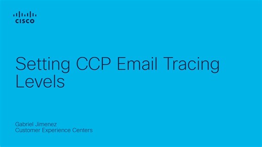 Setting CCP Email Tracing Levels - Cisco Video Portal