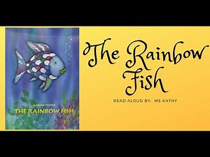 The Rainbow Fish by: Marcus Pfister