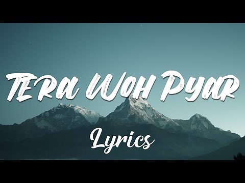 Tera Woh Pyar Song Lyrics | Momina Mustehsan & Asim Azhar | ❤️ 🎼🎤