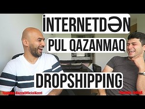 Internetden Pul Qazanmaq Yolu 4 - Dropshipping metodu