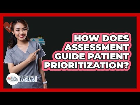 How Does Assessment Guide Patient Prioritization?