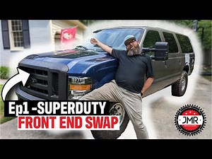 Ep1 SUPER DUTY Front End Swap on our Excursion!