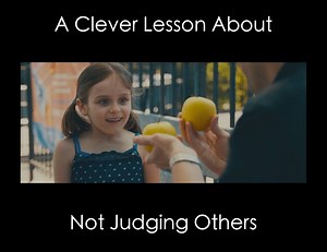 We see someone walk into a room and BAM! We judge them by how they walk, talk, dress and look. In a clever lesson about not judging others we see how we can be totally off by what we think is happening or who the person is before us and from what is actually happening and who in essence we are in contact with. Give the person the benefit of the doubt, we hardly know the full picture so take a moment, pause, and allow yourself the beauty of connecting with another human being without any judgment
