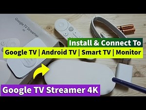 Install, Setup & Connect Google TV Streamer 4K to Any TV | Smart TV | Google TV | Android TV | 2026