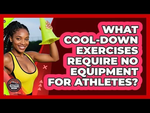 What Cool-down Exercises Require No Equipment For Athletes? - Athletes Training Room