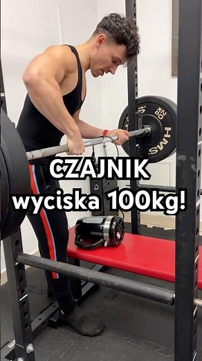 CZAJNIK WYCISKA 100KG NA KLATĘ!