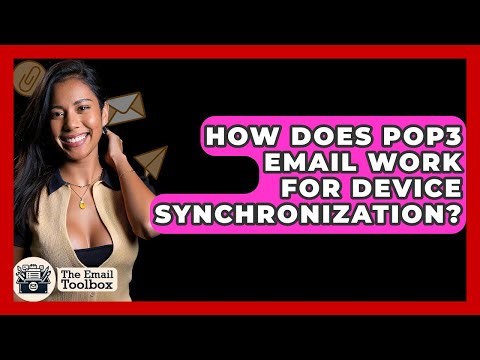 How Does POP3 Email Work For Device Synchronization? - TheEmailToolbox.com