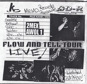 2Mex & Awol1* - Flow And Tell Tour Live!