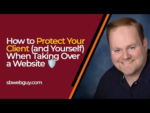 How to Protect Your Client (and Yourself) When Taking Over a Website