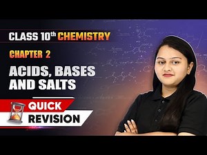 Acids, Bases and Salts - Quick Revision | Class 10 Chemistry Chapter 2 | CBSE 2024-25