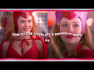 How to: use overlays 3 different ways (after effects tutorial)