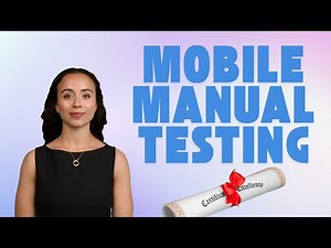 Introduction to Manual Mobile Testing - Course Overview