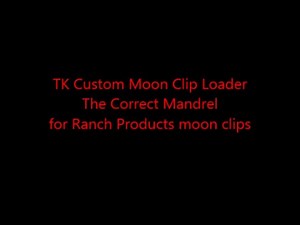 TK Custom Moon Clip Loader - Correct Mandrel for Ranch Products 8 shot moon clips 38 Spl cartridges.