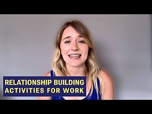 Relationship building activities for work