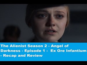 The Alienist Season 2 - Angel of Darkness - Episode 1 - Recap and Review