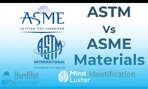 Mind Luster - Learn What is the Difference Between ASME and ASTM materials