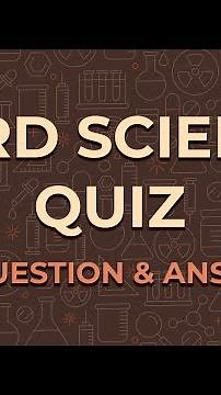 HARD Science Quiz - 20 questions